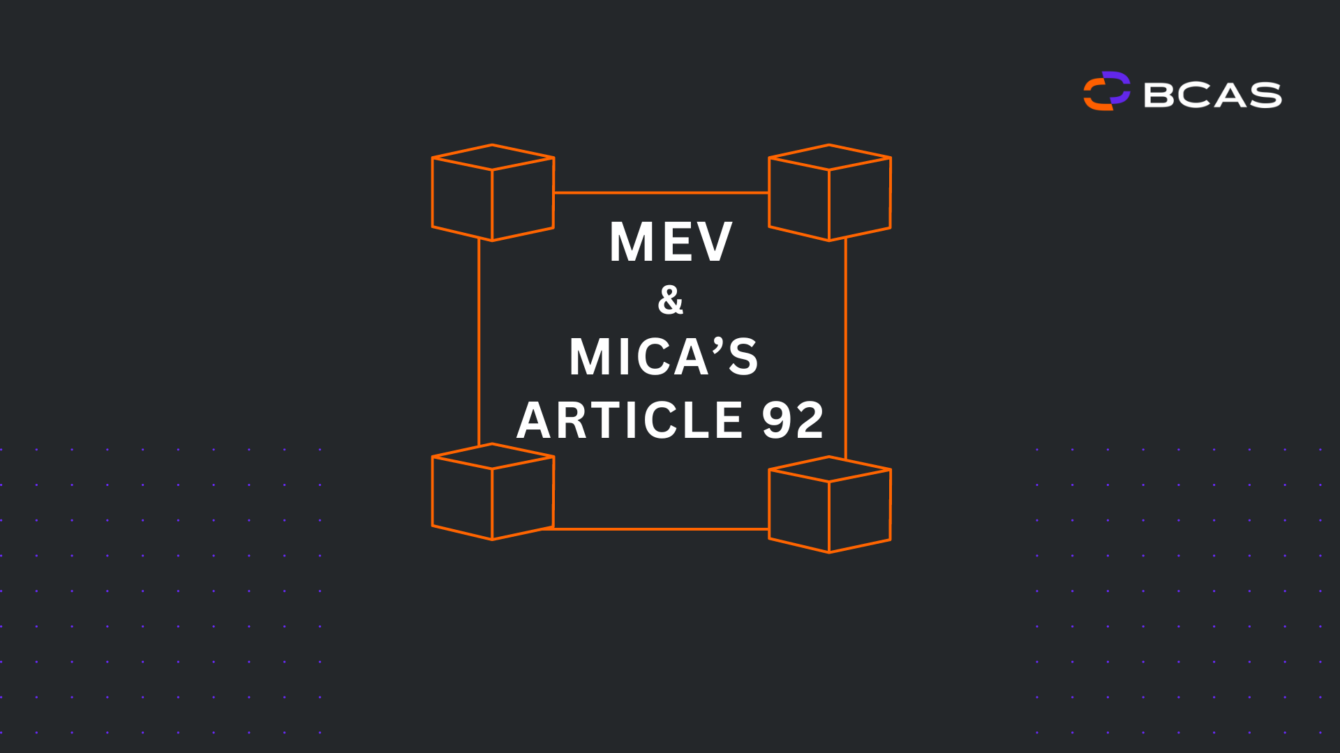 MEV Examination and Putting a Stop to MiCA’s Article 92 Nonsense